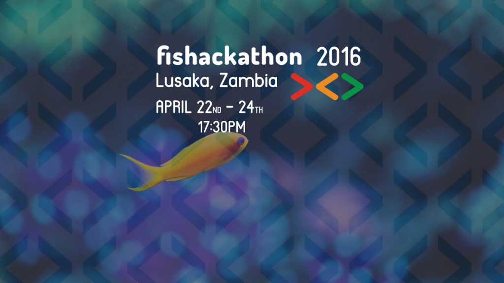 FISHACKATHON 2016 - Lusaka, Zambia | BongoHive